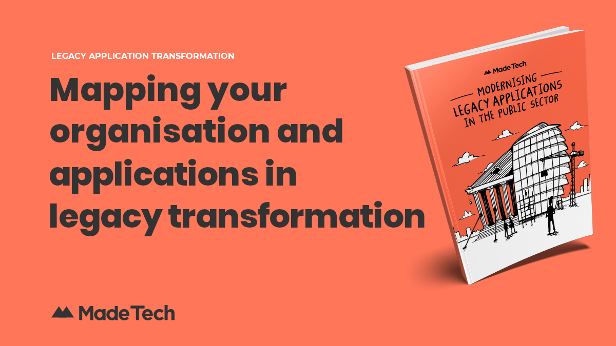 Mapping your organisation and apps in legacy transformation