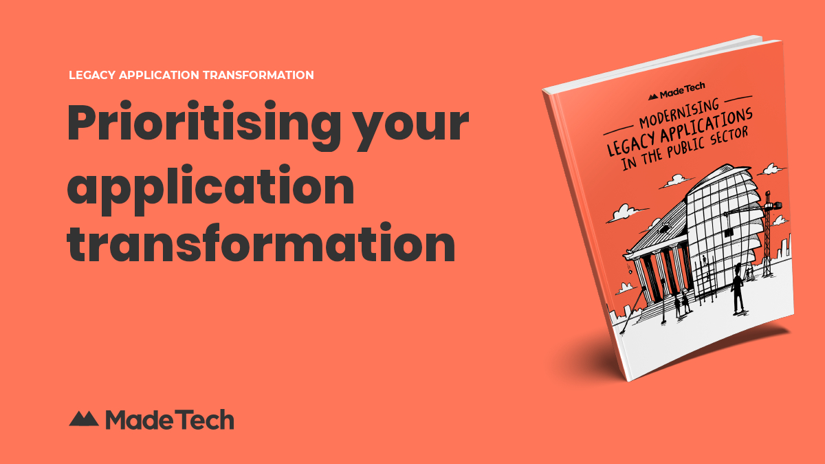 Prioritising your application transformation - Made Tech