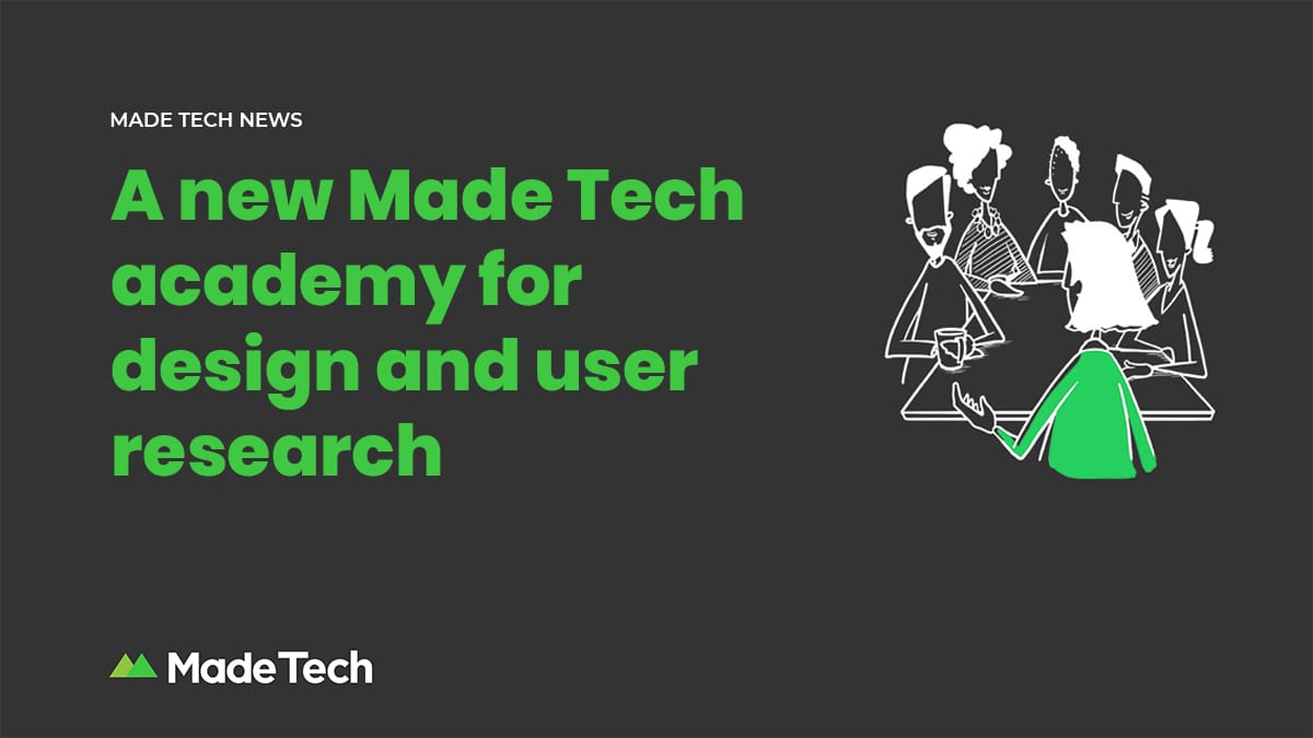 Announcing a new Made Tech academy for design and user research - Made Tech