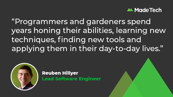 Why software engineers make really good gardeners - Made Tech